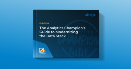 The Analytics Leader’s Guide to Modernizing the Data Stack - Alteryx