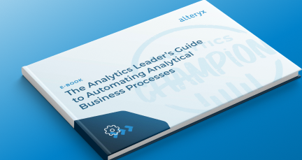 The Analytics Leader’s Guide to Automating Analytical Business ...